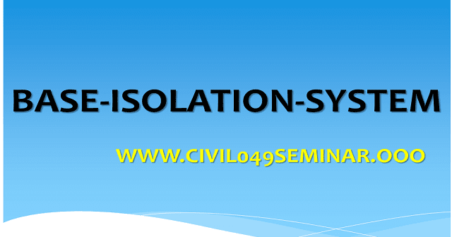Base Isolation system-Principles|Types|advantages|seminar report ...