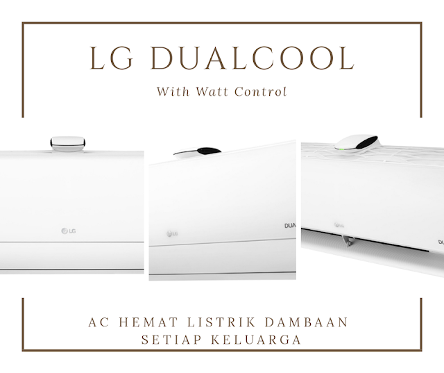 LG DUALCOOL, AC Hemat Listrik Dambaan Setiap Kelurga