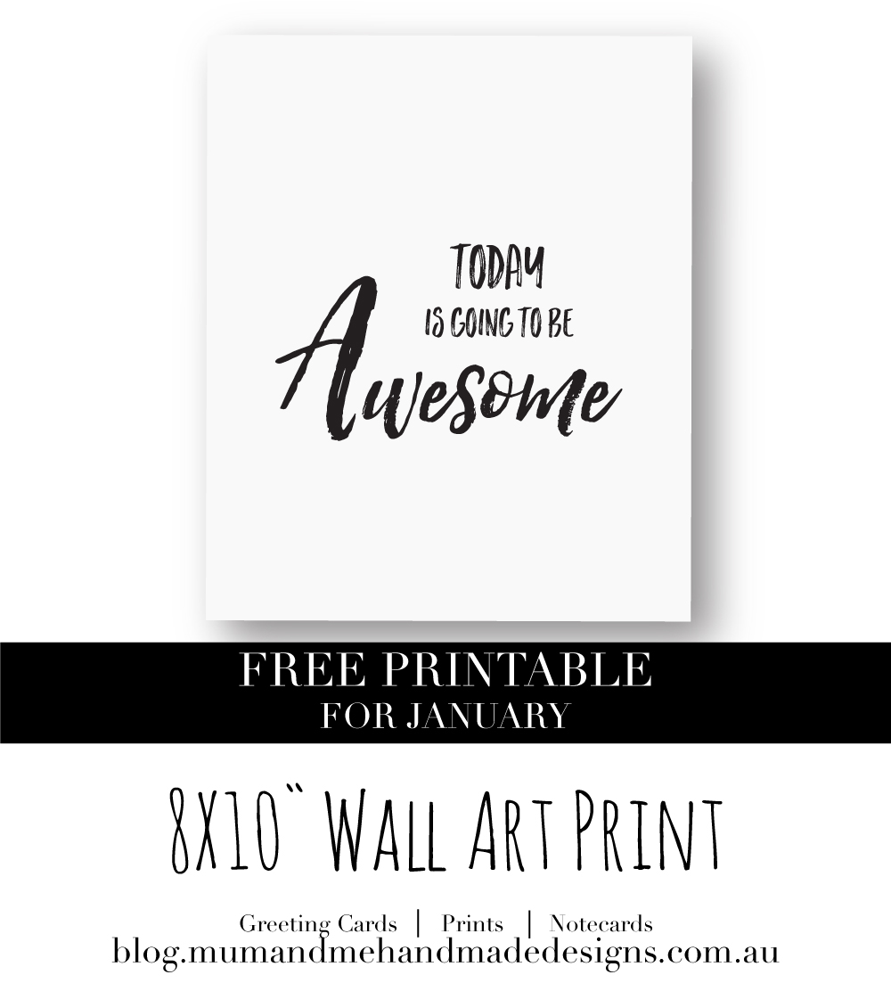 Mum and Me Handmade Designs: NEW FREE PRINTABLE FOR JANUARY - 8X10 ...