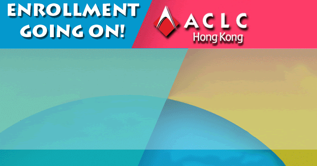 Enrollment On Going Pre Register Now ~ Aclc Hong Kong