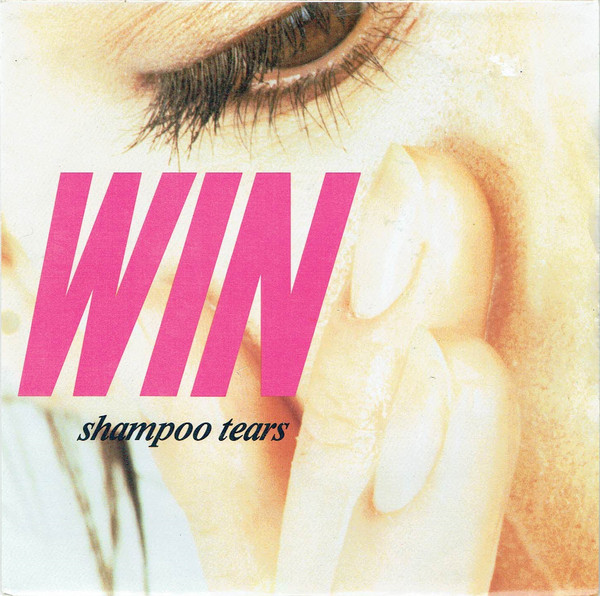 Smash Hits Singles: Win - Shampoo Tears (London)