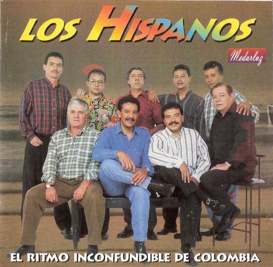 MELODIAS DE COLOMBIA: LOS HISPANOS - EL RITMO INCONFUNDIBLE DE COLOMBIA ...