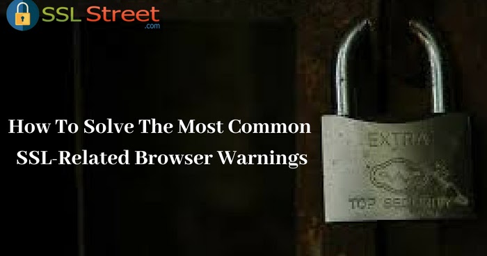 Let's Understand The SSL-Related Browser Errors & Their Solutions