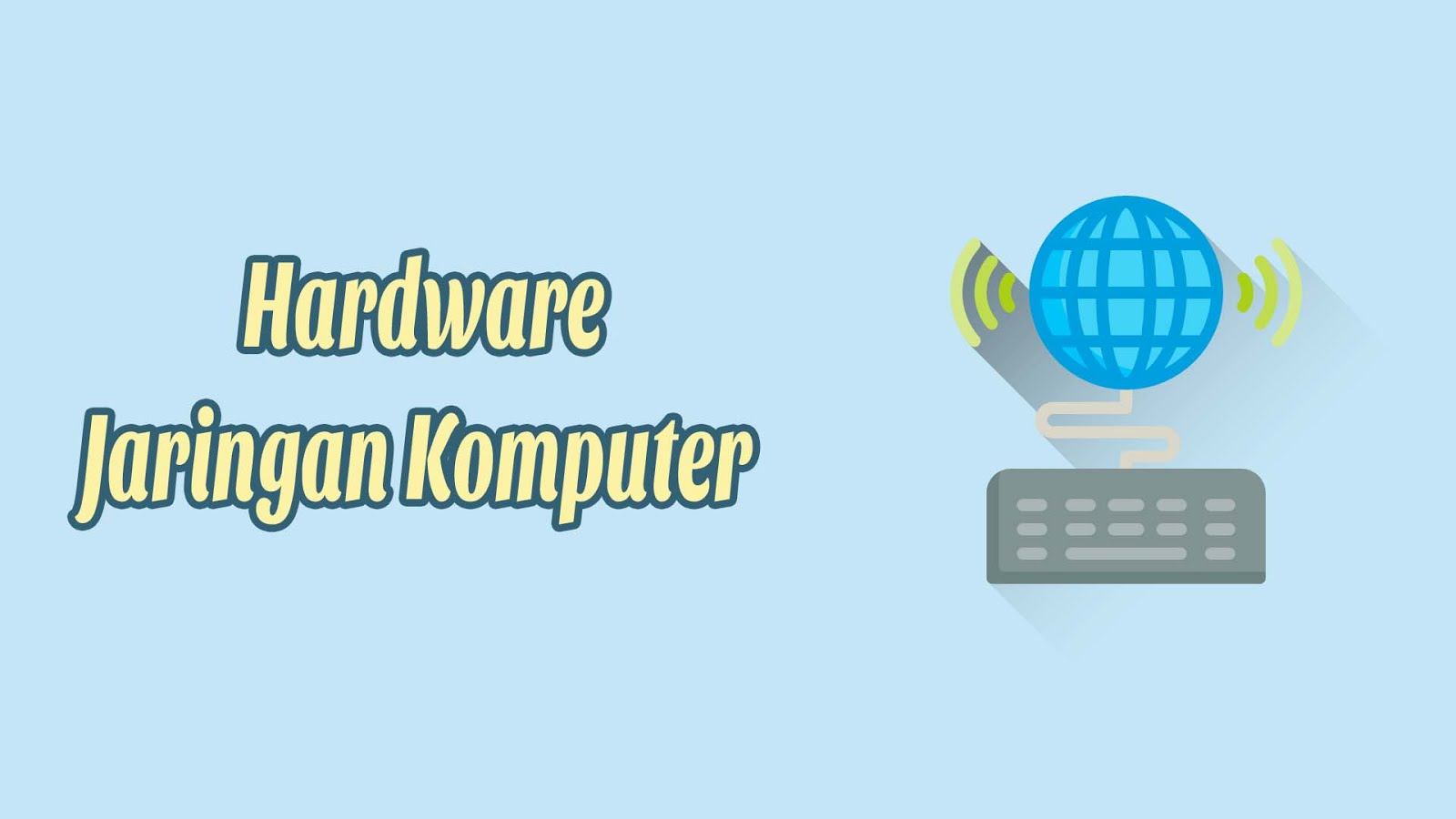 Perangkat Keras Jaringan Komputer - TeachMeSoft