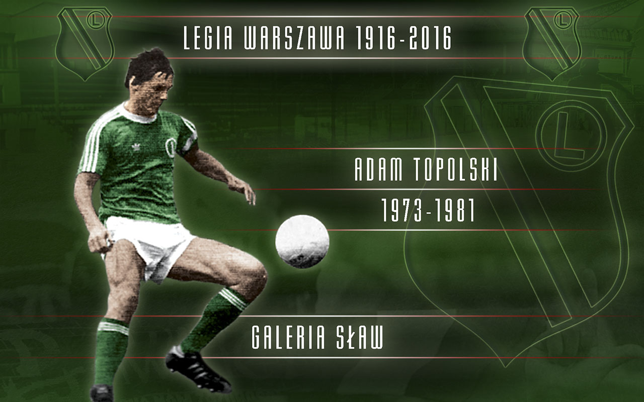 FotoGrafika Legia Warszawa 1916-2016: ADAM TOPOLSKI