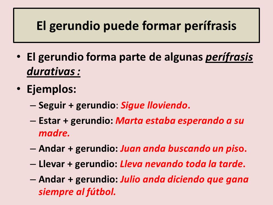 ¿Por qué se utilizan las perífrasis en los gerundios?