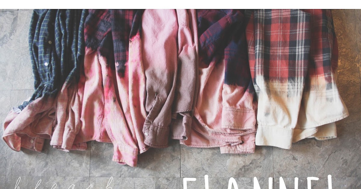 Life's a Peach: DIY: Bleach Dipped Flannel