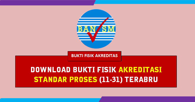 Download Bukti Fisik Akreditasi Standar Proses (No 11 - 31) Terbaru ... Download Bukti Fisik Akreditasi Standar Proses (No 11 - 31) Terbaru ...