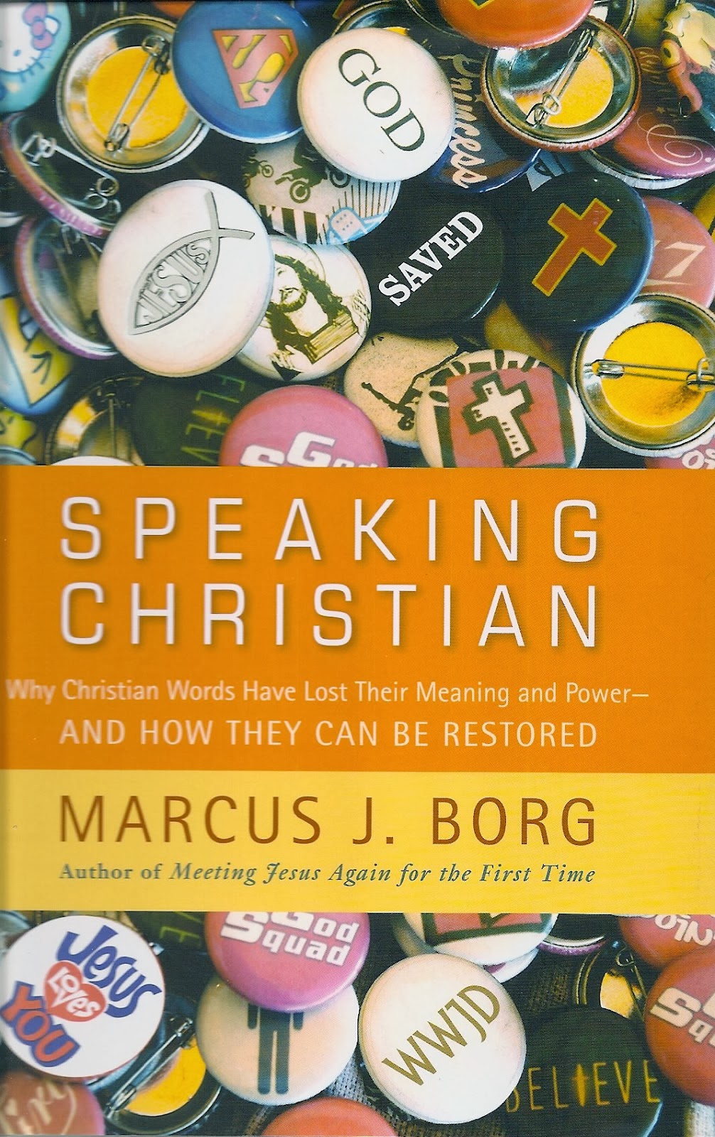 Serene Musings: Book Report: Speaking Christian by Marcus Borg