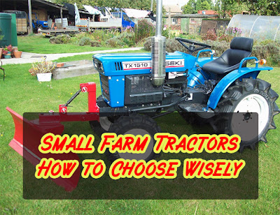 Garden and Farms: Small Farm Tractors: How to Choose Wisely