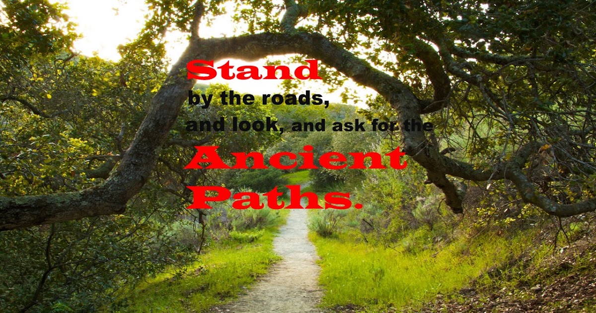The Ancient Paths