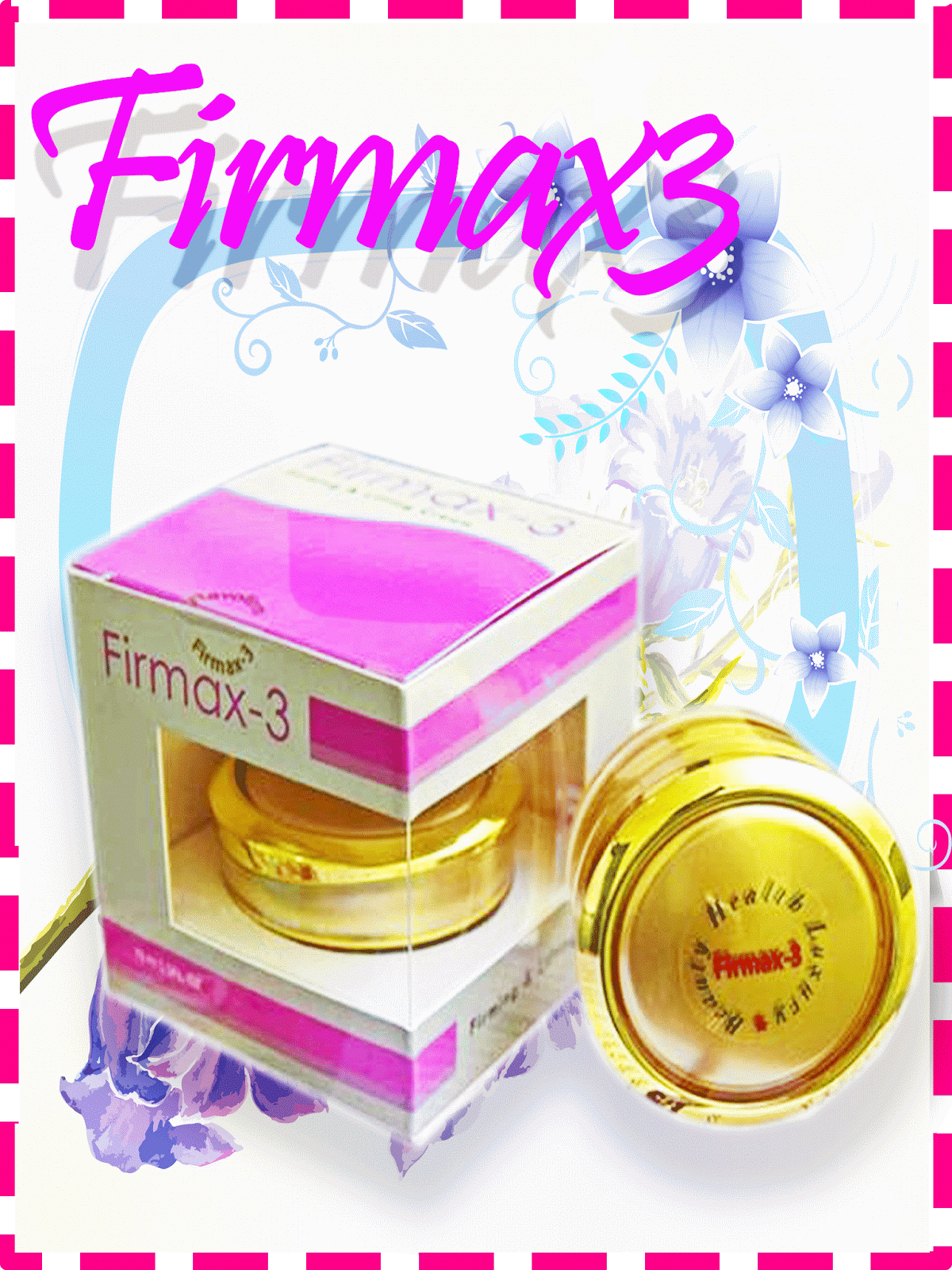 FIRMAX 3 cream ajaibfirmax3|slimax3|02max3firmax3