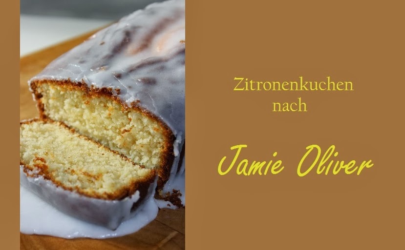 ichliebediesentag: Zitronenkuchen nach Jamie Oliver