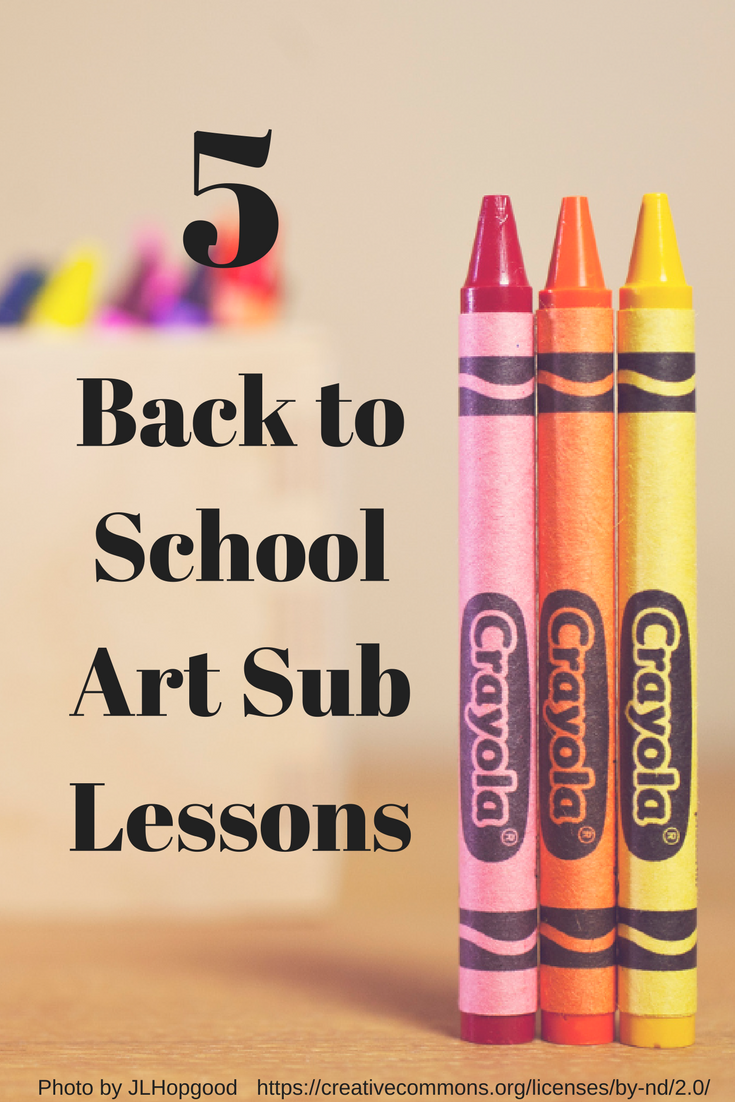 Art Sub Lessons: 5 Back to School Art Sub Lessons