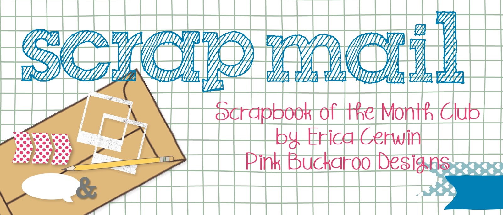 Introducing: Scrap Mail! - Pink Buckaroo Designs