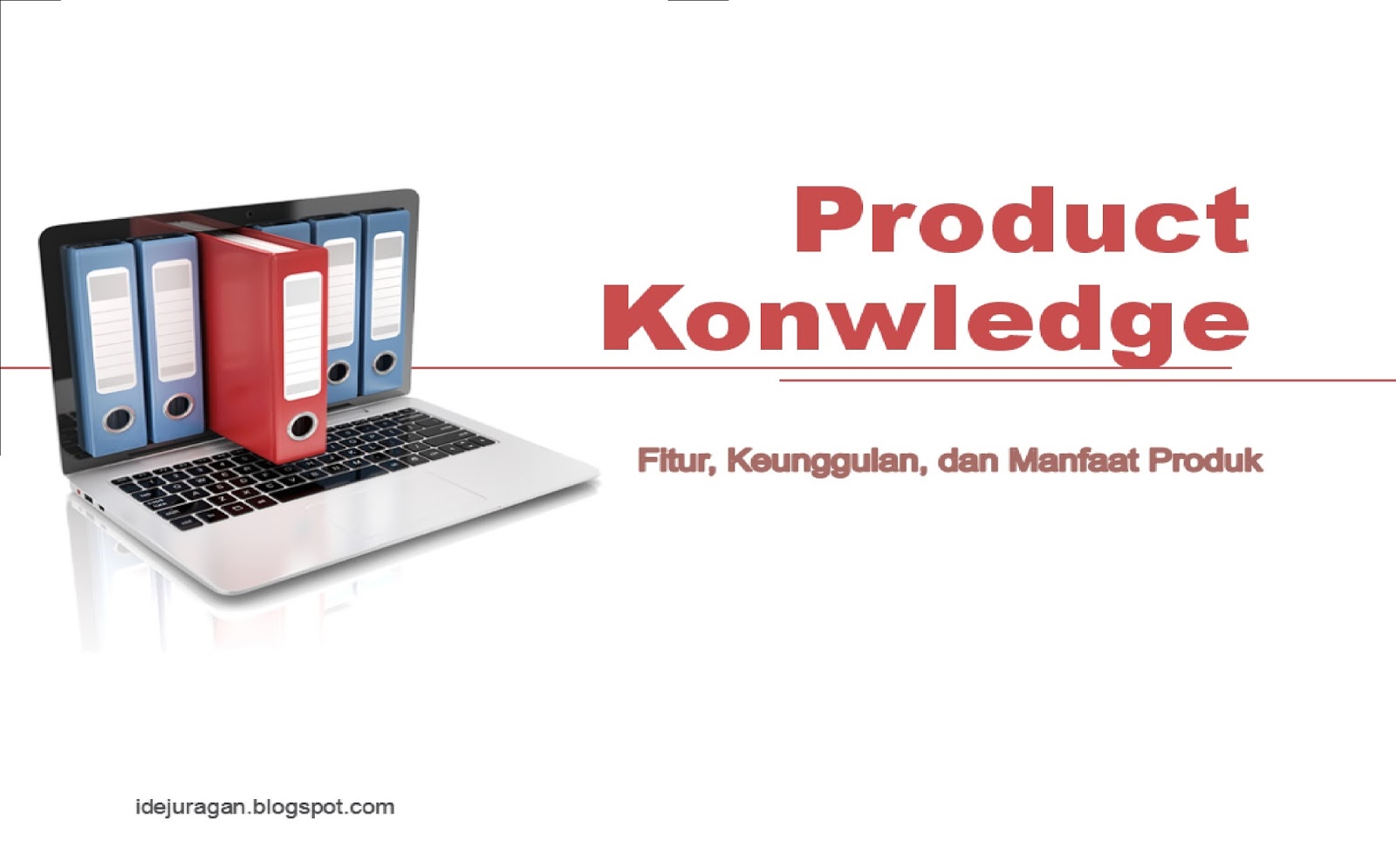 Apa Yang Kamu Jual? Catatan Product Knowledge