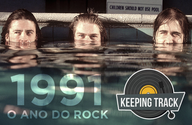 Relembre 10 álbuns que fizeram de 1991 o ano do rock - Keeping Track