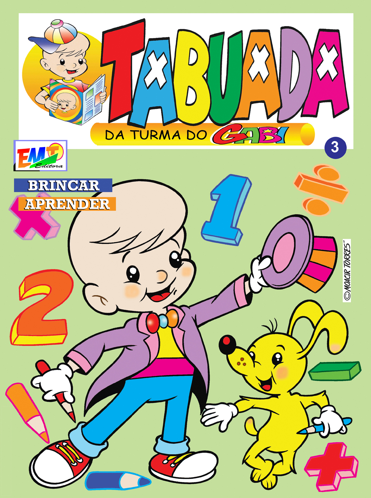 Editora Gibizinho: EMT lança nova edição da Tabuada da Turma do Gabi Editora Gibizinho: EMT lança nova edição da Tabuada da Turma do Gabi