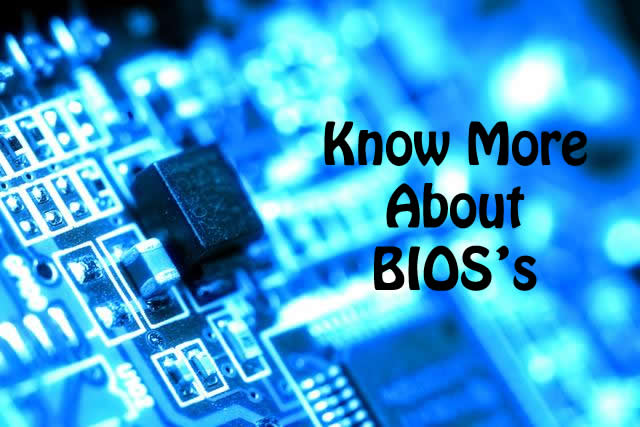 Know More About BIOS's! | Learn By Research