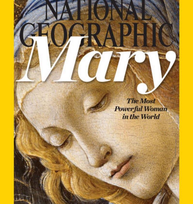 In Defense of the Church: NATIONAL GEOGRAPHIC: How the Virgin Mary ...