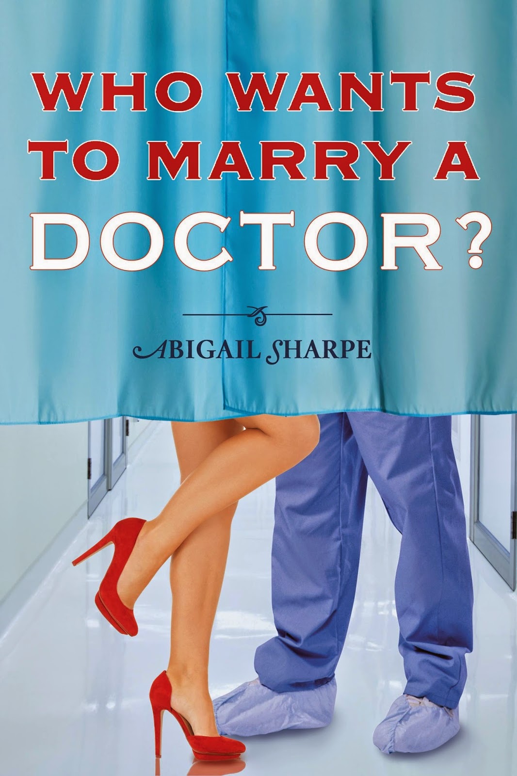 Kelsey's Corner Time: Who Wants to Marry a Doctor by Abigail Sharpe ...