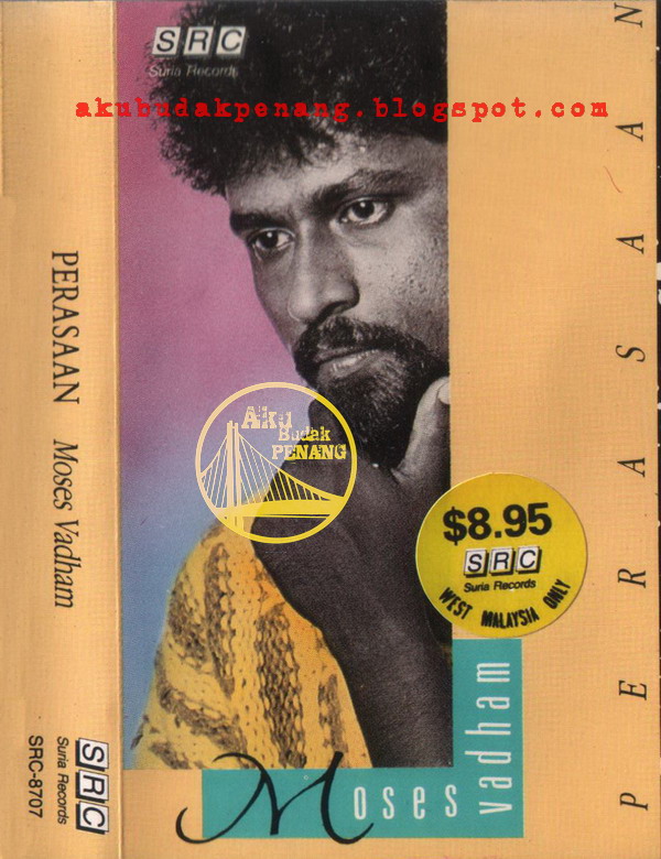Moses Vadham - Perasaan [1989] | Arkib Budak Penang - Khazanah Dan Info ...