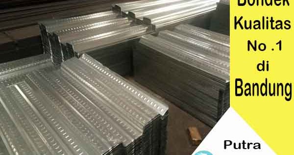 Harga Bondek dan Besi Wiremesh Bandung Terbaru 2024 | PUTRA NAGA BAJA