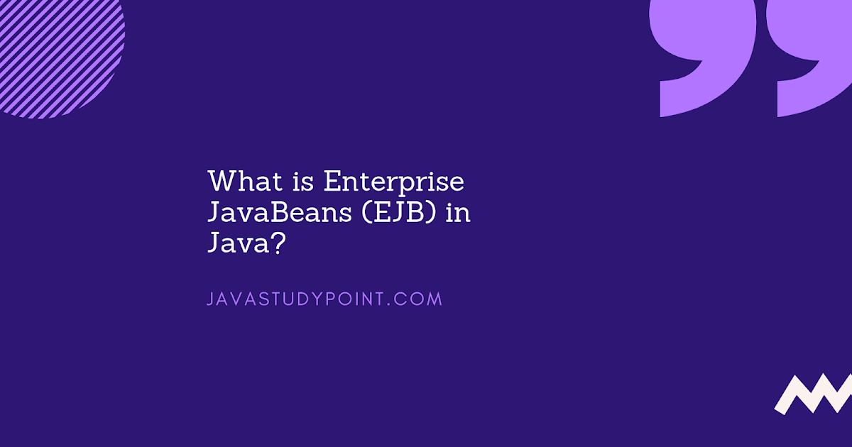 What is Enterprise JavaBeans (EJB)? - Javastudypoint