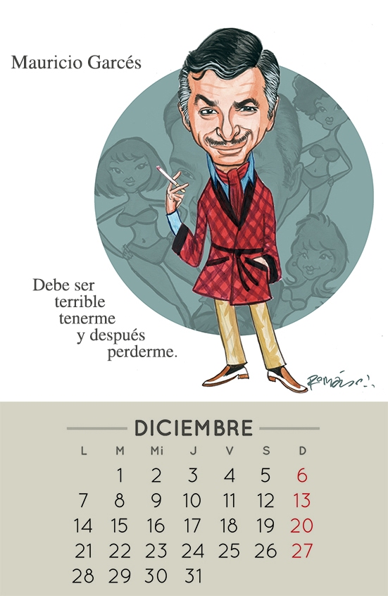 Román Rivas: Mauricio Garcés.