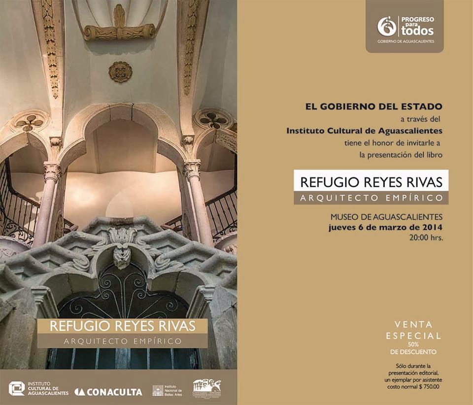 "Refugio Reyes Rivas. Arquitecto Empírico", Presentación Editorial En ...