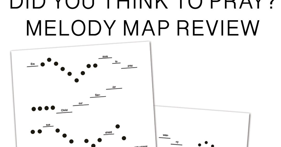 Camille's Primary Ideas: Did You Think To Pray? Melody Map Review