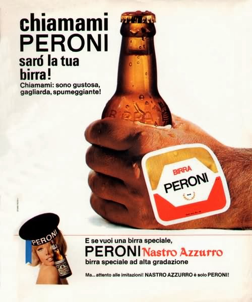 Advintage: 1967 - Birra Peroni: Chiamami Peroni, sarò la tua Birra.
