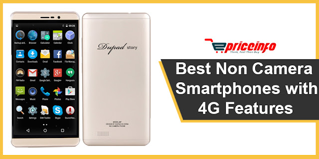 BEST NON CAMERA SMARTPHONES WITH 4G FEATURES