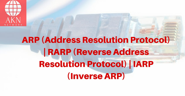 ARP (Address Resolution Protocol) | RARP (Reverse Address Resolution ...