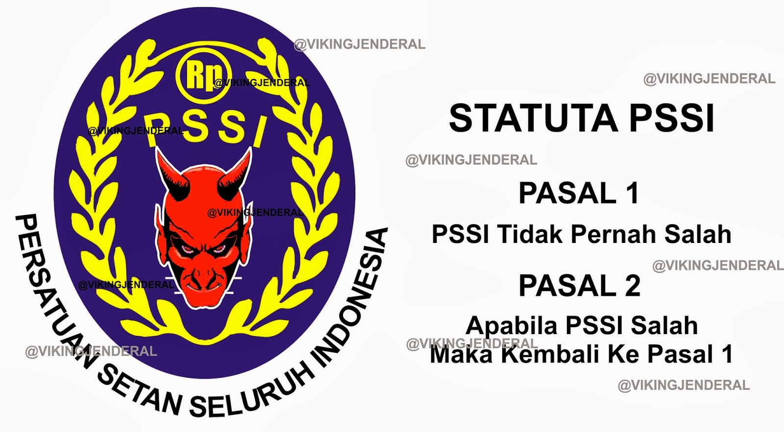 VIKING JENDERAL UNJANI: STATUTA PSSI (Persatuan Setan Seluruh Indonesia)