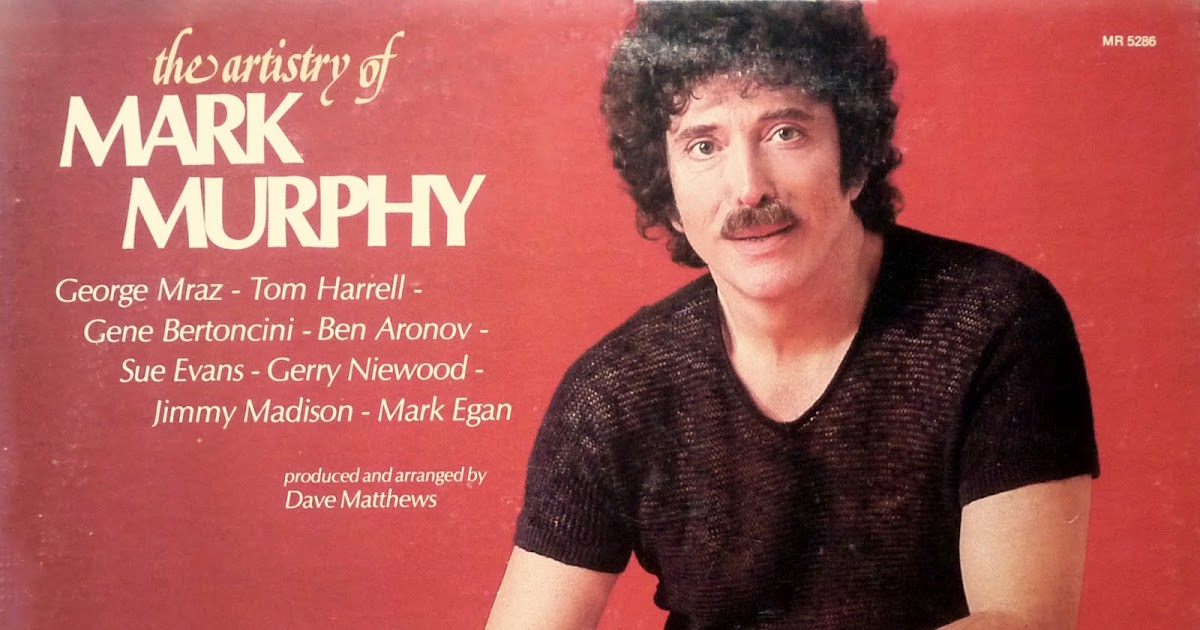 The Vinyl Curator: Mark Murphy - The Artistry of Mark Murphy