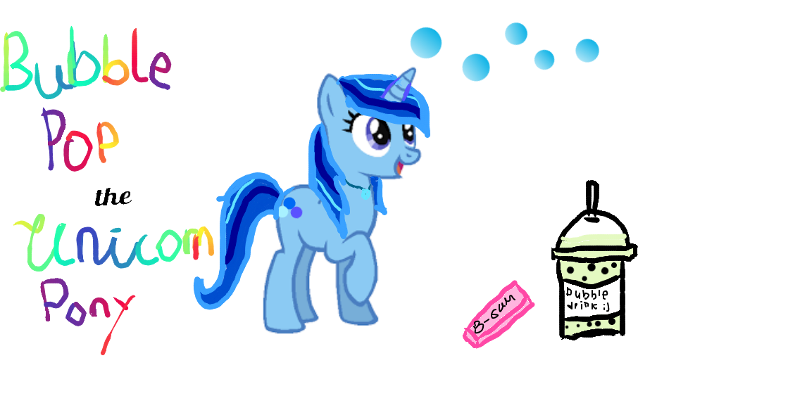 DON'T CLICK THIS! IT'S A BLOG!!!: My My Little Pony OC: Bubble Pop