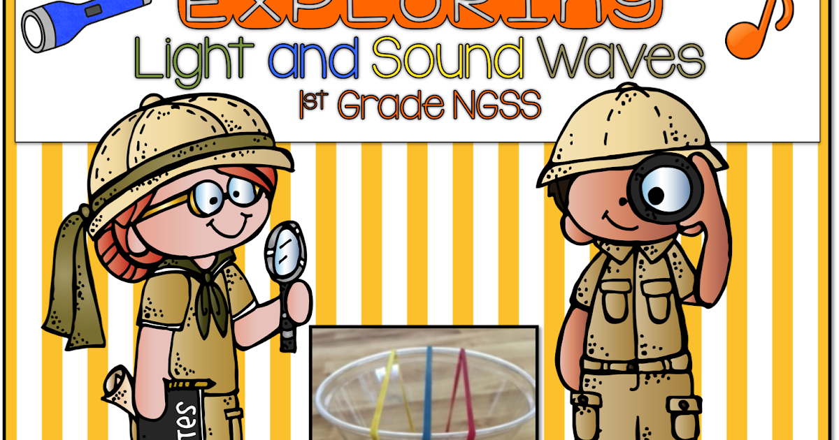 1st Grade Hip Hip Hooray!: NGSS Light and Sound Waves