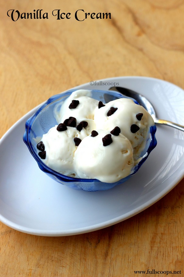 Vanilla Ice Cream Recipe ~ Full Scoops - A food blog with easy,simple ...