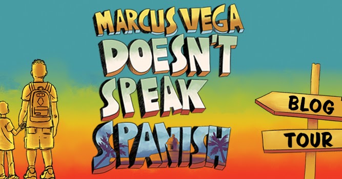 A Review of Pablo Cartaya's Book Marcus Vega Doesn't Speak Spanish Blog ...