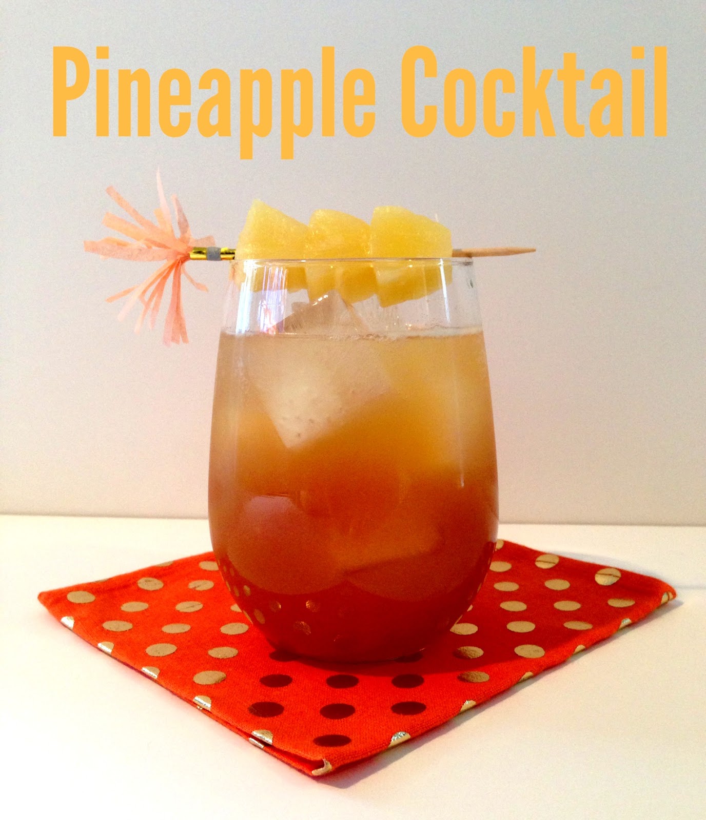 Dooley Noted Style: Thirsty Thursday - Pineapple Cocktail