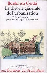 FICHE DE LECTURE: La théorie générale de l_urbanisation - Ildefonso CERDA