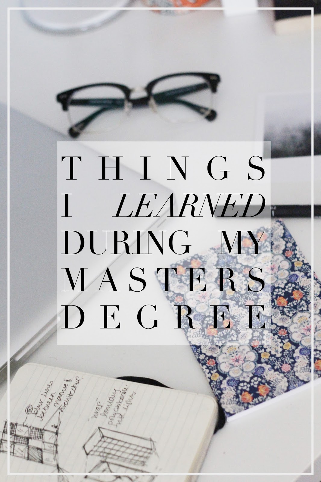 On: The Things I Learned During My First Year of Masters. - in my ...