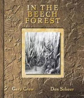 Children’s Books: In the Beech Forest by Gary Crew, illustrated by Den ...