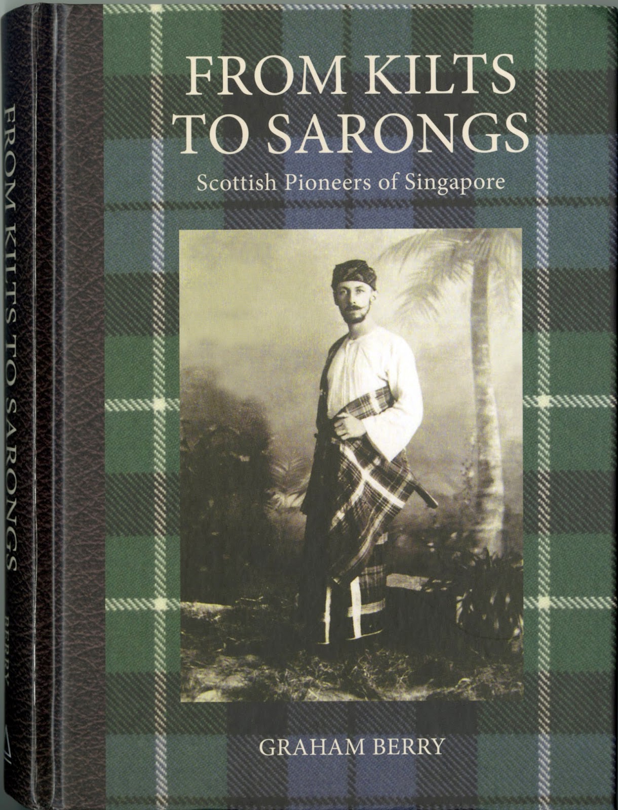 If Only Singaporeans Stopped to Think: Great Scots in Singapore's history