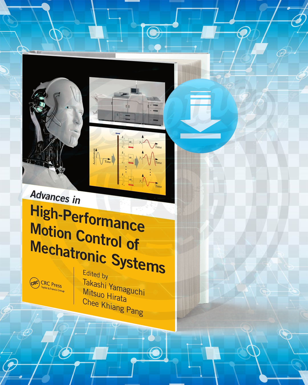 Download Advances in High Performance Motion Control of Mechatronic ...