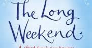 Chick Lit Central: Book Review: The Long Weekend