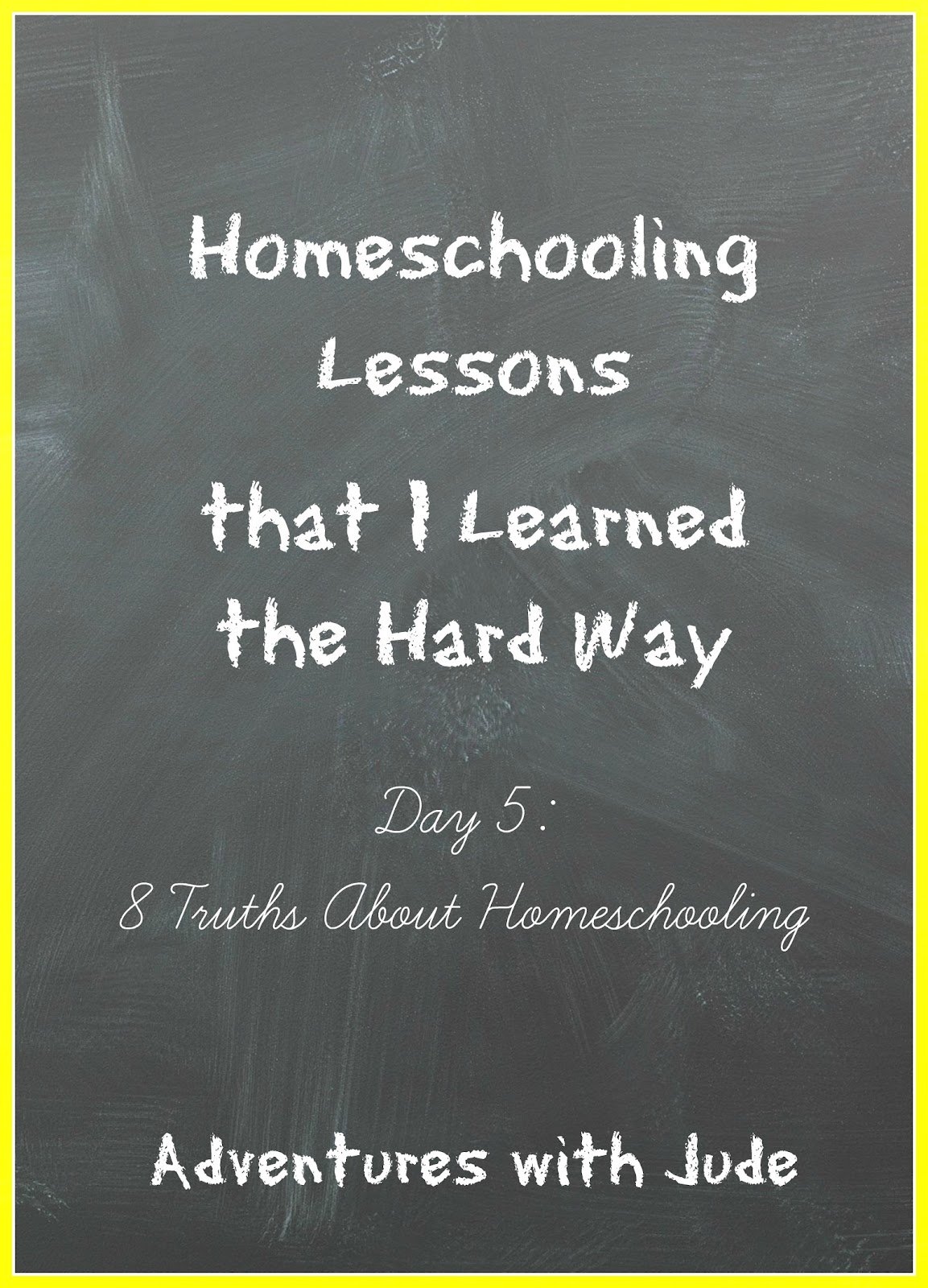 Adventures With Jude Homeschooling Lessons I Learned The Hard Way 8