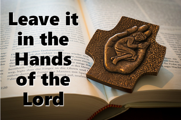 Do Not Worry Over What to Eat / Leave it in the Hands of the Lord ...