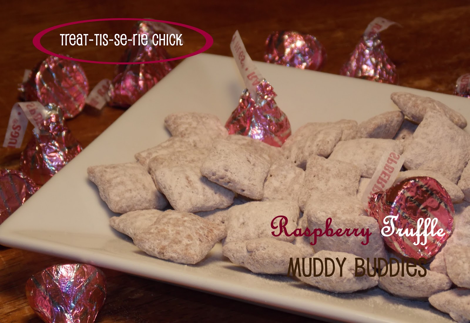 Treat-tis-se-rie Chick: RaspBeRRy TruFFle MuDDy BuDDies